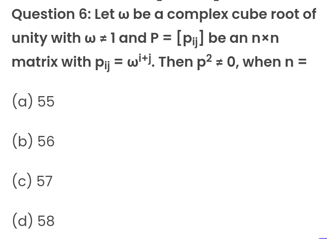 Solved Question 6: Let ω ﻿be a complex cube root ofunity | Chegg.com