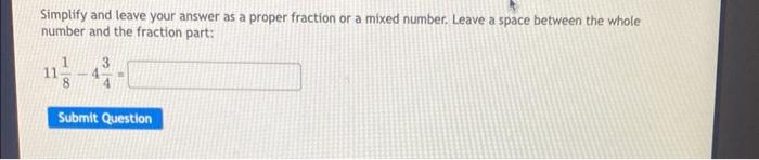 Solved Simplify and leave your answer as a proper fraction | Chegg.com
