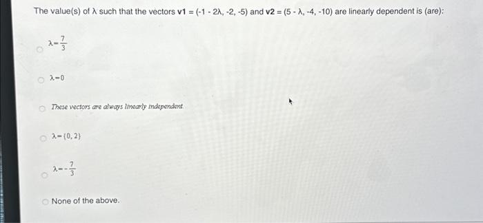 Solved The value(s) of A such that the vectors v1 = (-1 - | Chegg.com
