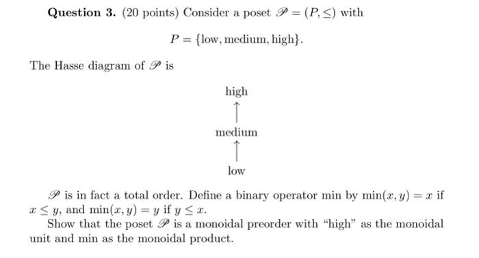 Solved Question 3. (20 points) Consider a poset P=(P,≤) with | Chegg.com