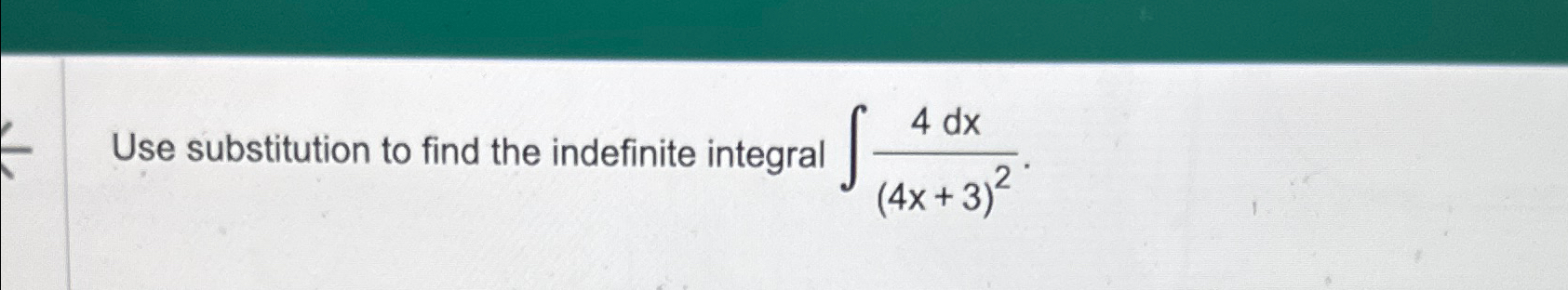 Solved Use substitution to find the indefinite integral | Chegg.com