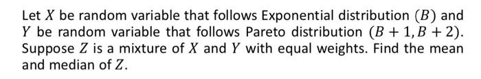 Solved A Pareto Distribution Has Mean 4 And Variance 32