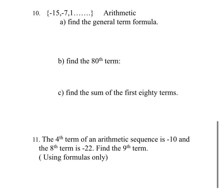 Solved 10. {-15,-7,1.......} Arithmetic a) find the general | Chegg.com