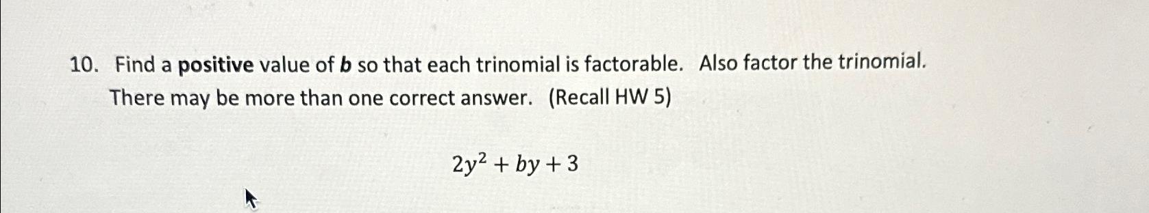 Solved Find a positive value of b ﻿so that each trinomial is | Chegg.com