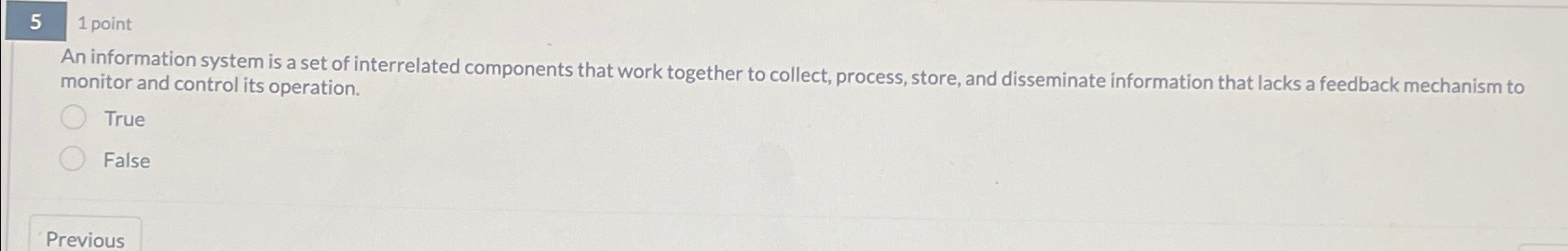 Solved 5 ﻿pointAn information system is a set of | Chegg.com