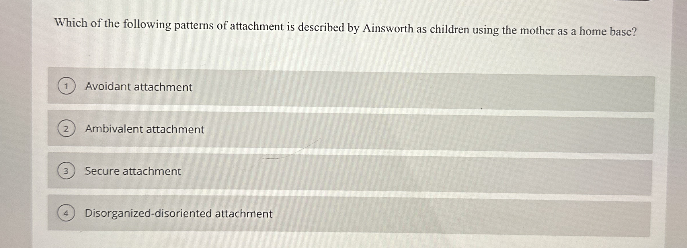 Solved Which of the following patterns of attachment is | Chegg.com
