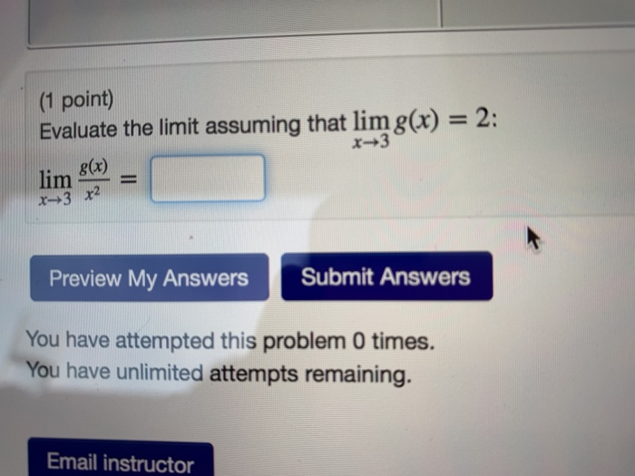 Solved (1 point) Evaluate the limit assuming that lim g(x) = | Chegg.com