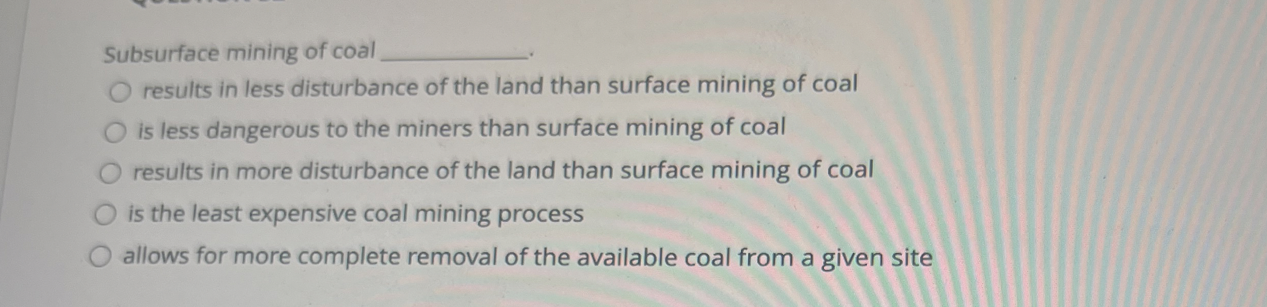 Solved Subsurface mining of coal results in less | Chegg.com