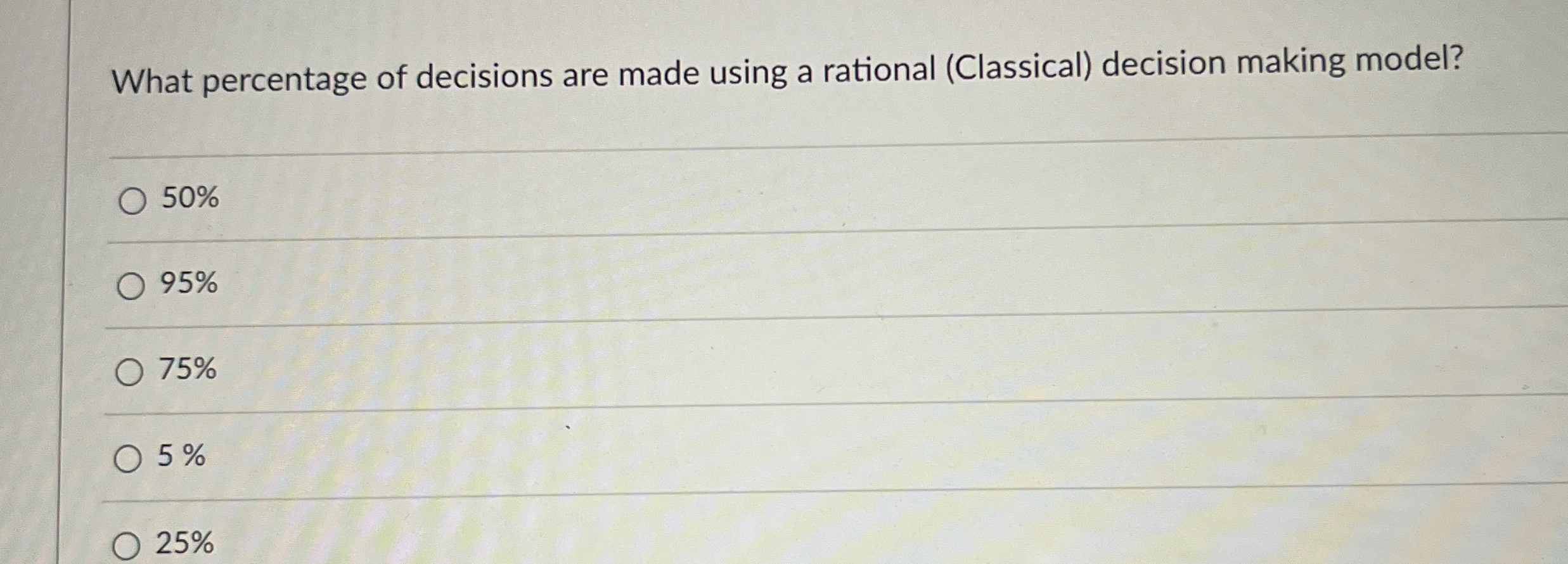 Solved What percentage of decisions are made using a | Chegg.com