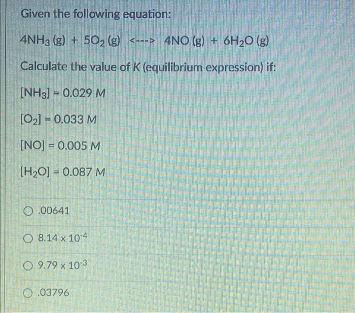 Solved Given the following equation: 4NH3 (g) + 502 (g) | Chegg.com