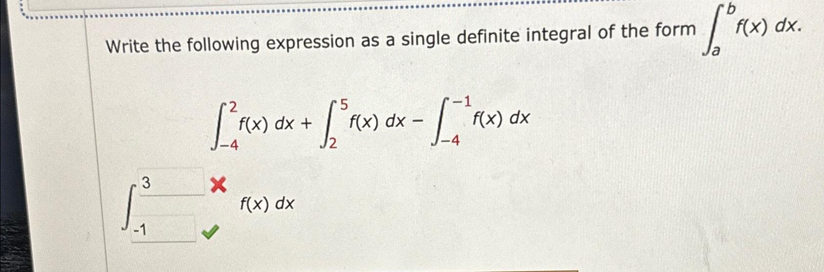 Solved Write the following expression as a single definite | Chegg.com