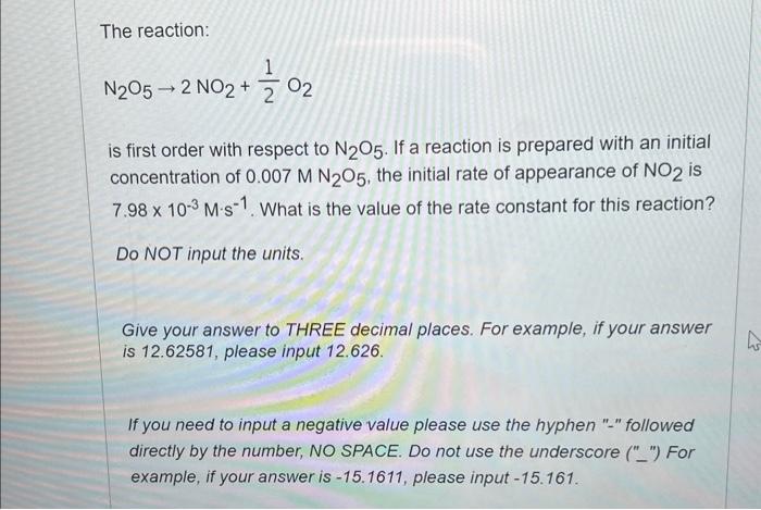 Solved The reaction: N2O5→2NO2+21O2 is first order with | Chegg.com