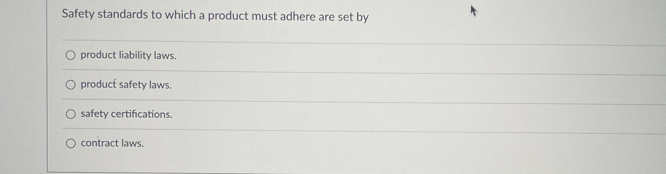 Solved Safety standards to which a product must adhere are | Chegg.com