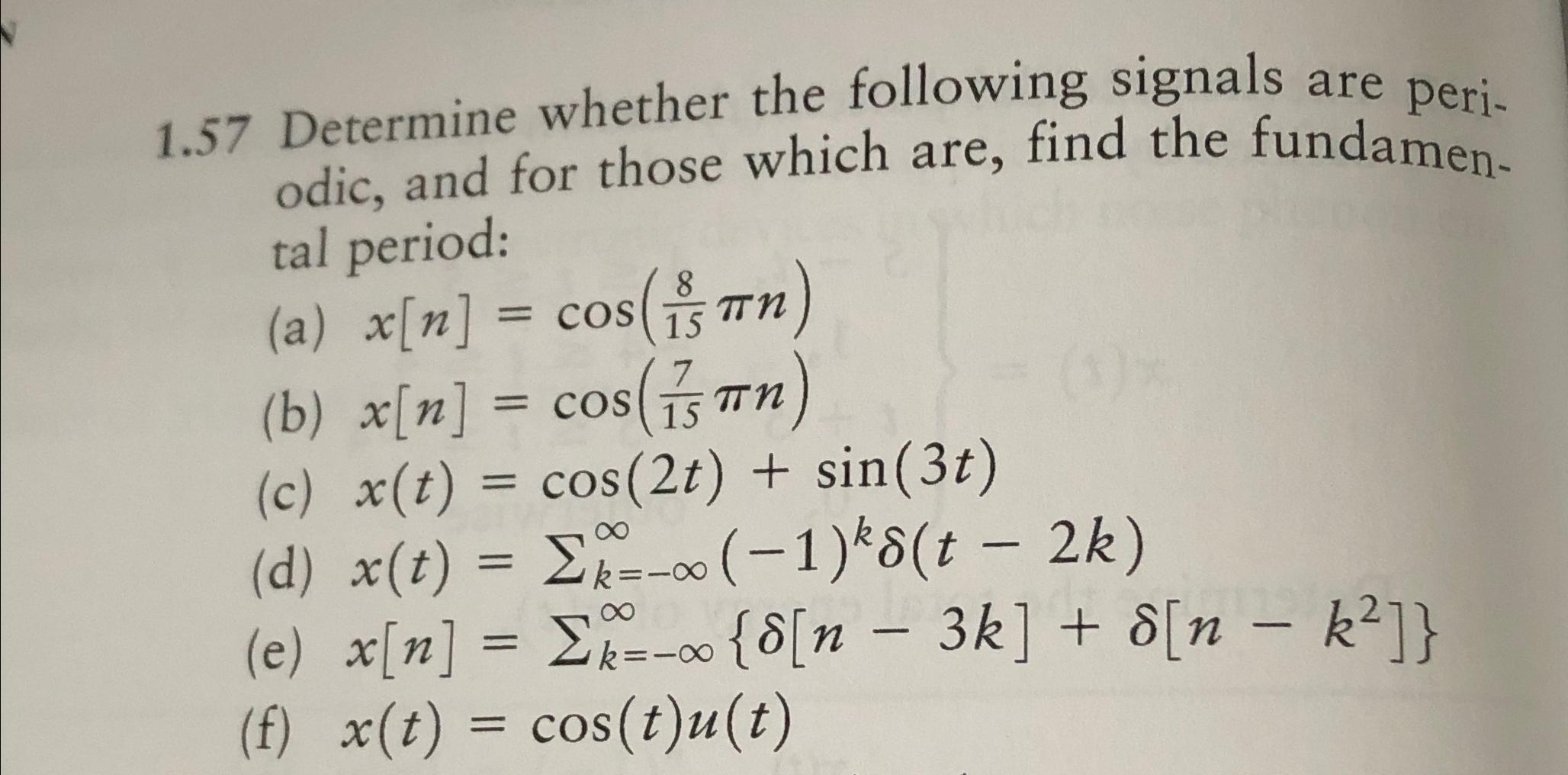 Solved 1.57 ﻿Determine whether the following signals are | Chegg.com