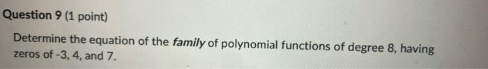 Solved Determine the equation of the family of polynomial | Chegg.com