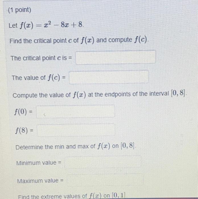 Solved Let f(x)=x2−8x+8 Find the critical point c of f(x) | Chegg.com
