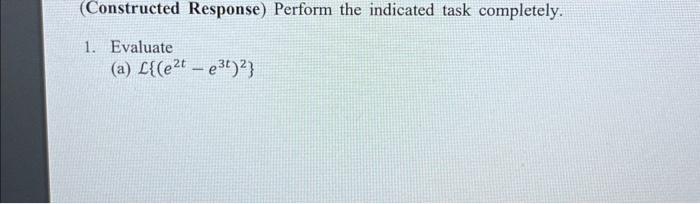 Solved (Constructed Response) Perform the indicated task | Chegg.com