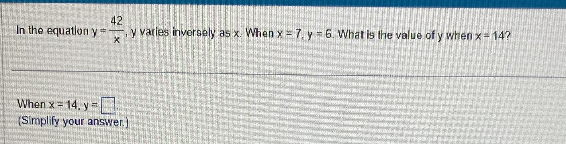 Solved In the equation y=42x,y ﻿varies inversely as x. ﻿When | Chegg.com