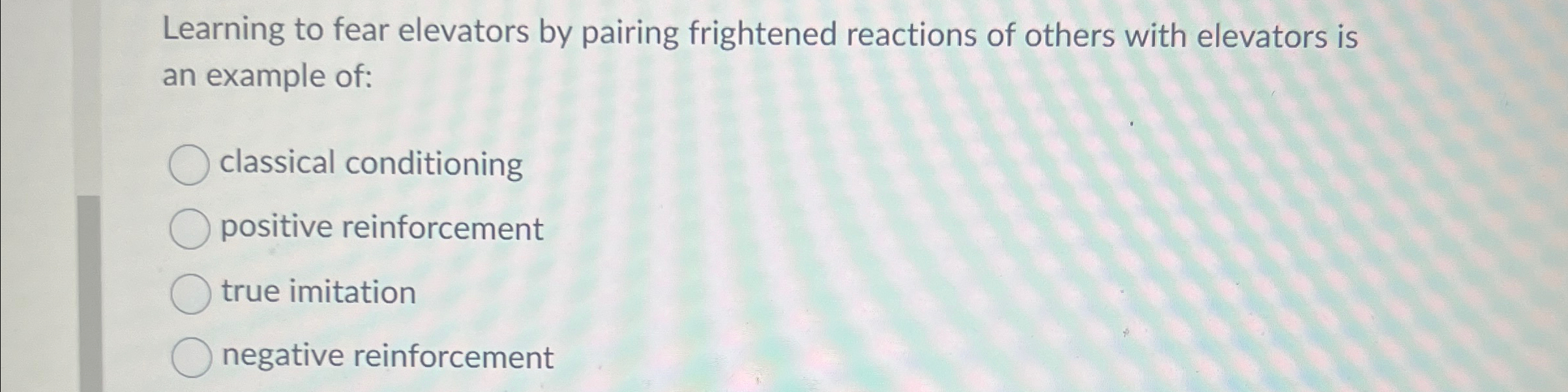 Solved Learning to fear elevators by pairing frightened | Chegg.com