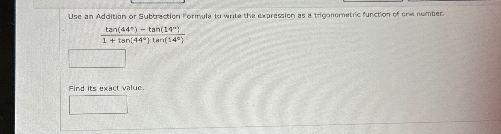Solved Use an Addition or Subtraction Formula to write the | Chegg.com