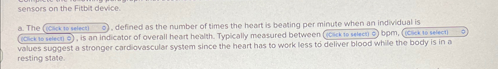 Solved sensors on the Fitbit device.a. ﻿The ( 1, ﻿defined as | Chegg.com