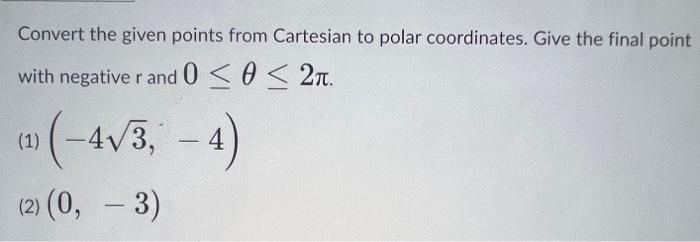 Solved Convert the given points from Cartesian to polar | Chegg.com