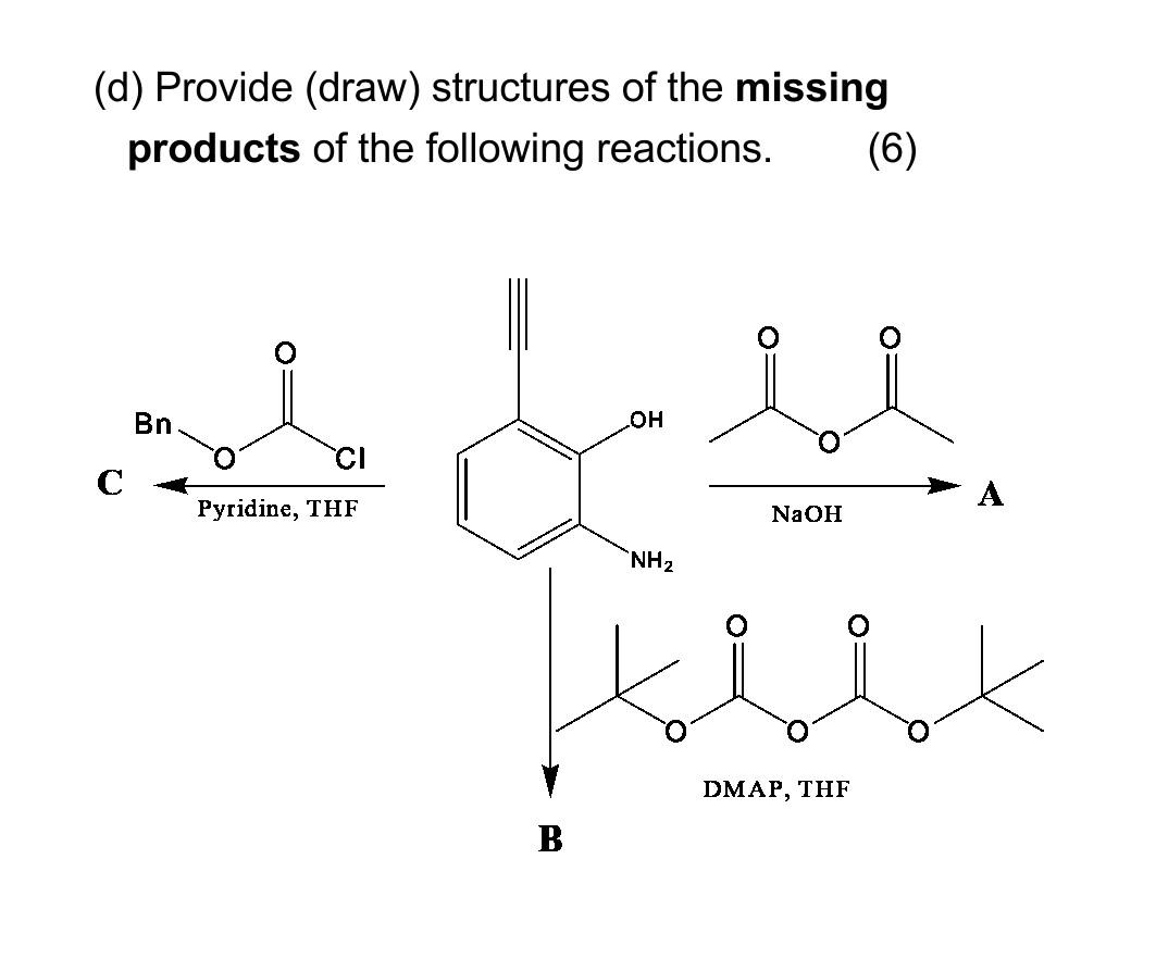 Solved (d) Provide (draw) structures of the missing products | Chegg.com