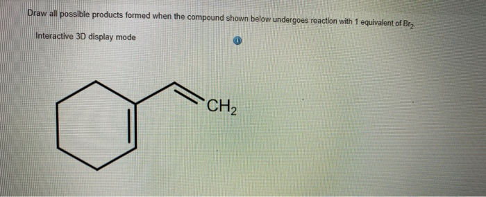 Solved draw all possible products formed when the compound | Chegg.com