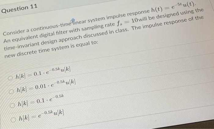 Solved Question 11 Consider a continuous-time linear system | Chegg.com
