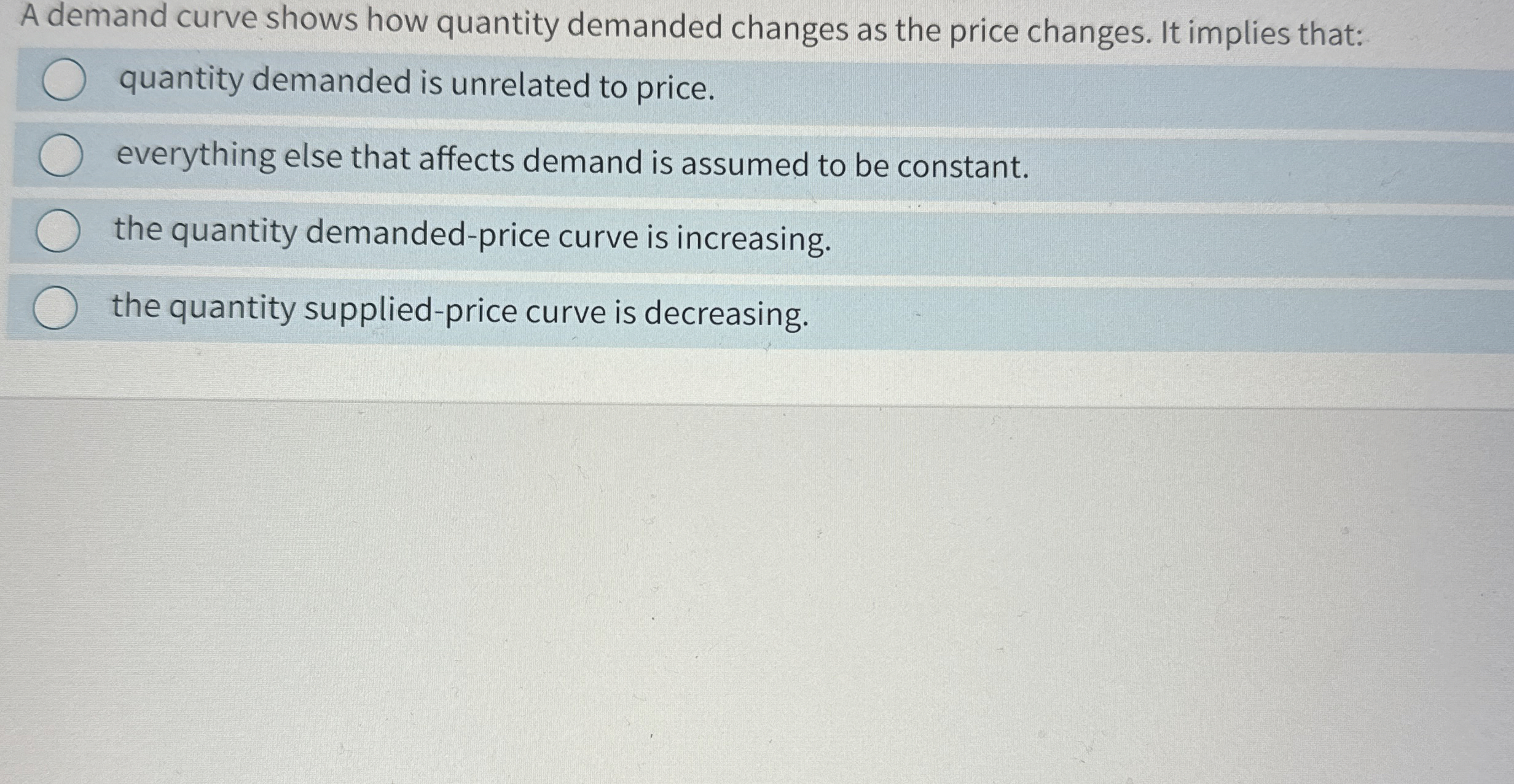 Solved A demand curve shows how quantity demanded changes as | Chegg.com
