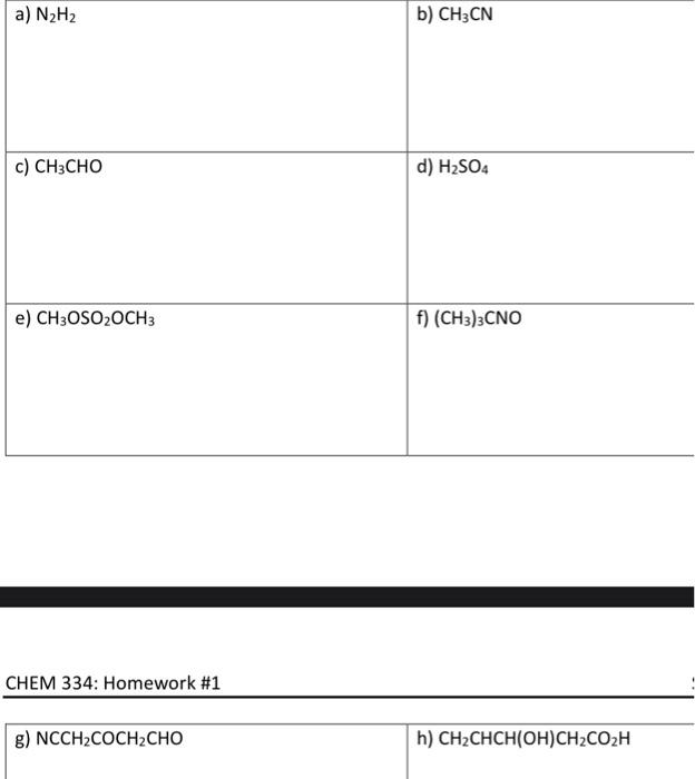Solved a) N2H2 b) CH3CN c) CH3CHO d) H2SO4 e) CH3OSO2OCH3 f) | Chegg.com