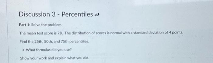 Solved Discussion 3 - Percentiles A + Part 1: Solve the | Chegg.com
