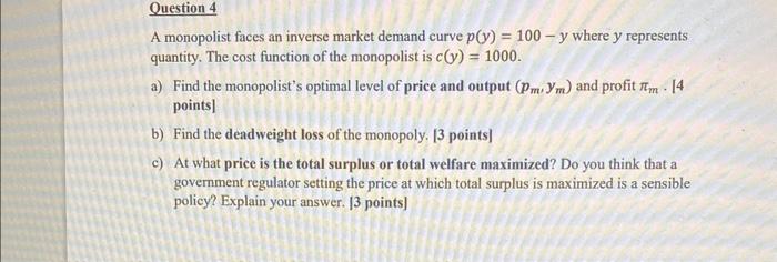 Solved A monopolist faces an inverse market demand curve | Chegg.com
