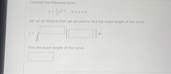 Solved Consider the following curve. 2-32-x3³/2, L= = y = | Chegg.com