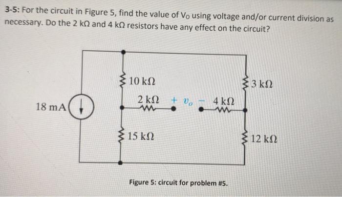 [Solved]: 3-5: For the circuit in Figure 5, find the value