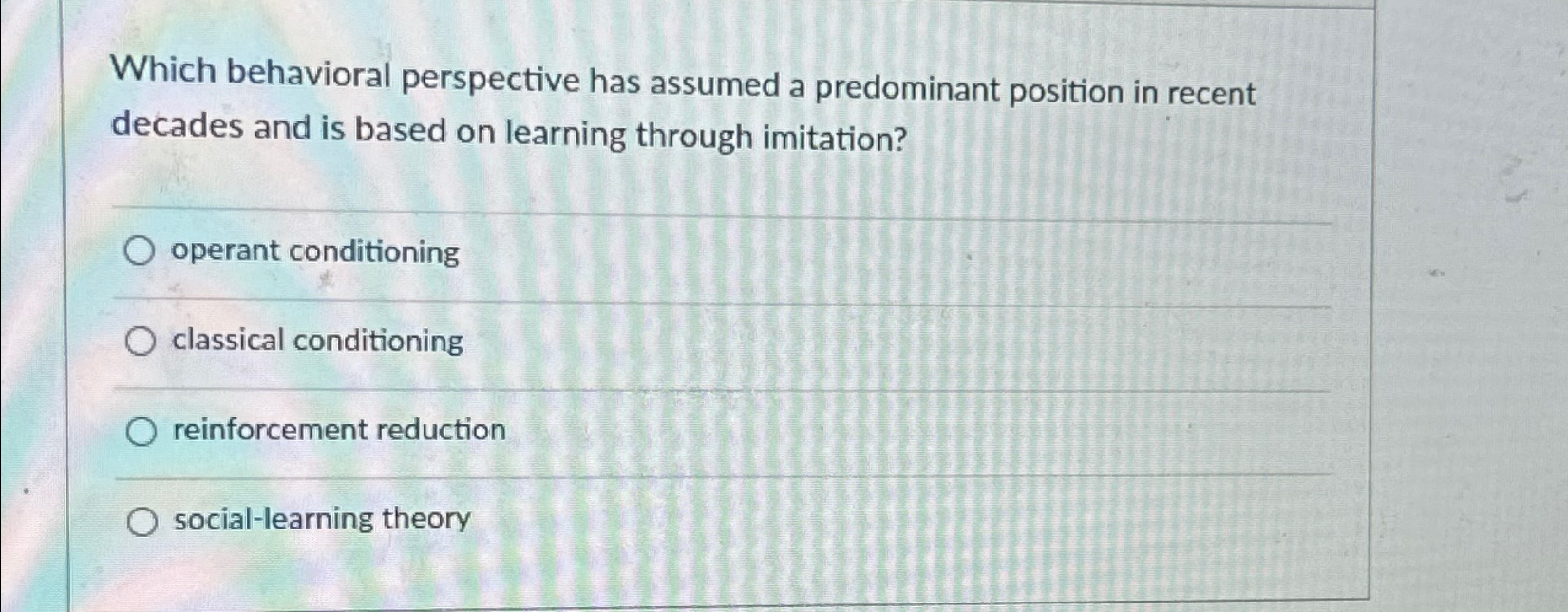 Solved Which behavioral perspective has assumed a | Chegg.com