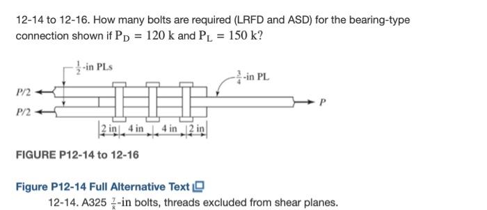 Solved 12−14 to 12−16. How many bolts are required (LRFD and | Chegg.com