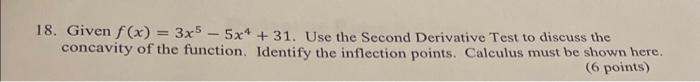 Solved 18. Given f(x)=3x5−5x4+31. Use the Second Derivative | Chegg.com