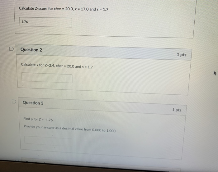 Solved Calculate Z-score for xbar = 20.0, x = 17.0 and s = | Chegg.com
