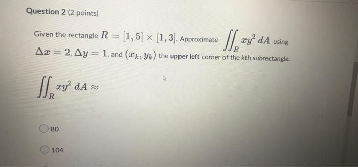 Solved Question 2 (2 points) dA using Given the rectangle R | Chegg.com