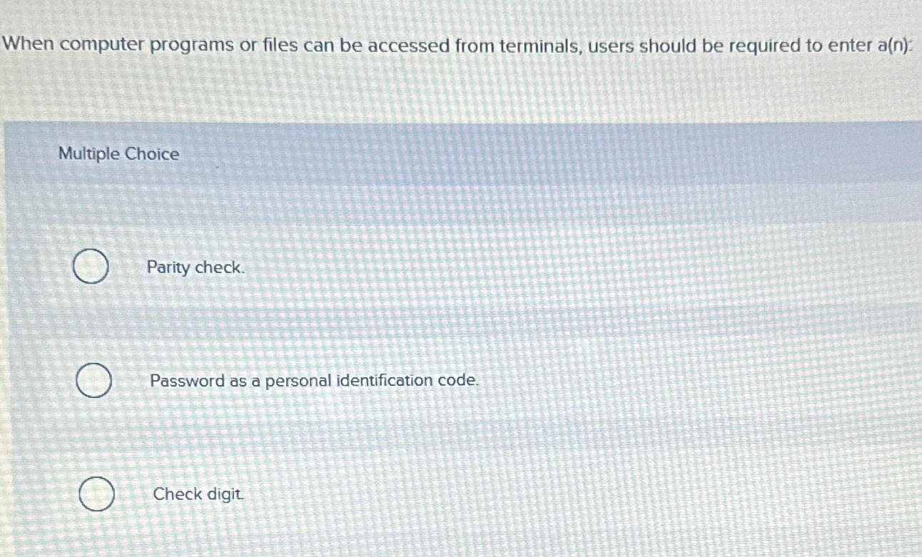 Solved When computer programs or files can be accessed from | Chegg.com