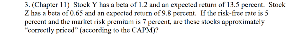 Solved by an EXPERT (Chapter 11) ﻿Stock Y ﻿has a beta of 1.2 ﻿and an | Chegg.com