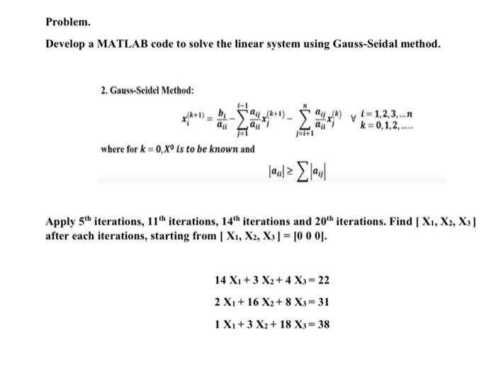Solved Problem. Develop a MATLAB code to solve the linear | Chegg.com