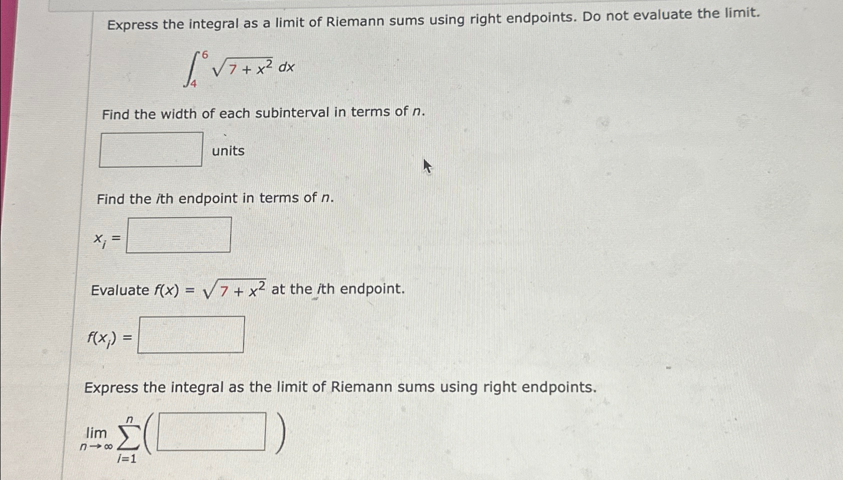 Solved Express the integral as a limit of Riemann sums using | Chegg.com