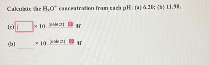 Solved Calculate the H3O+concentration from each pH : (a) | Chegg.com