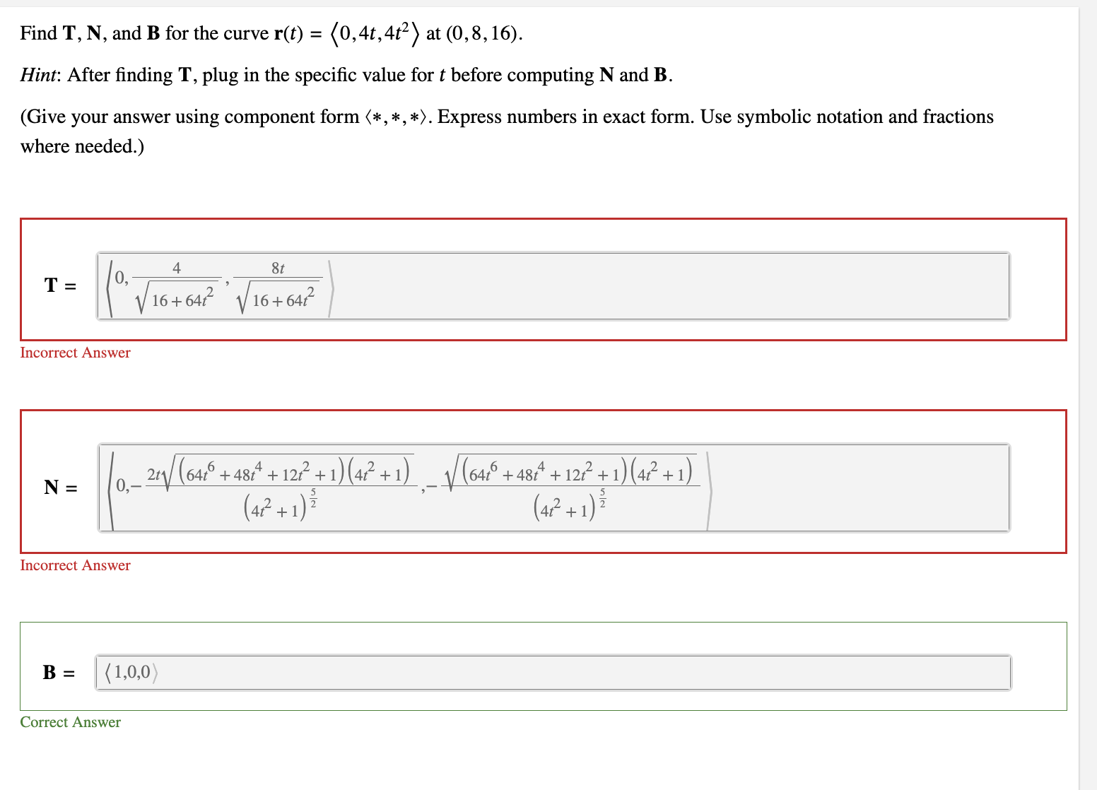 Solved Find T,N, ﻿and B ﻿for the curve r(t)=(:0,4t,4t2:) ﻿at | Chegg.com