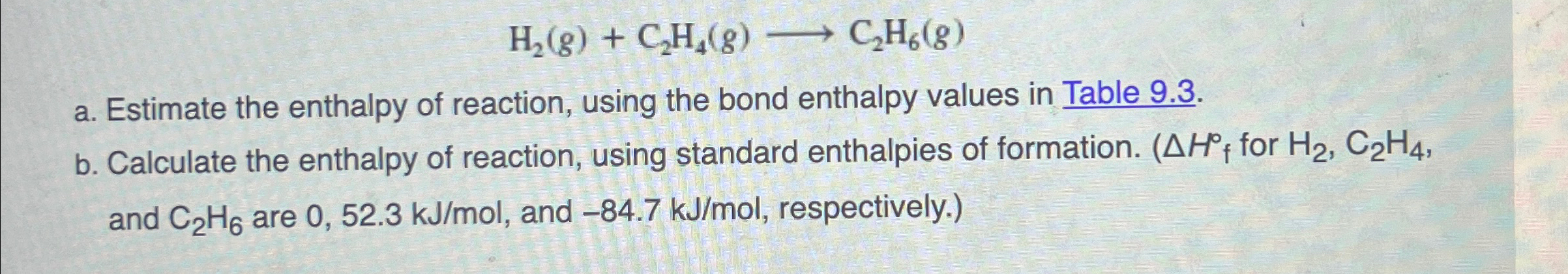H2(g)+C2H4(g)longrightarrowC2H6(g)a. ﻿Estimate the | Chegg.com