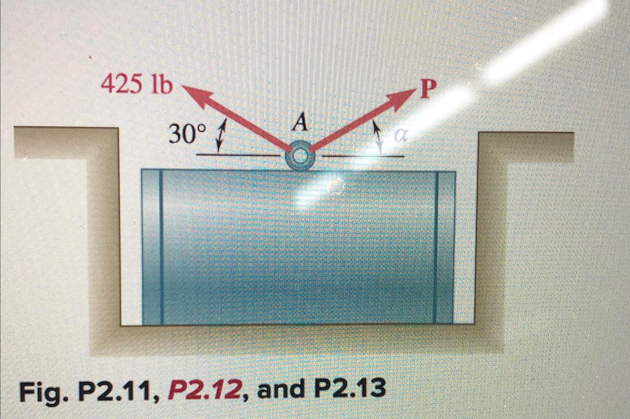Solved 2.13 ﻿A steel tank is to be positioned in an | Chegg.com