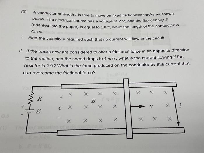 Solved (3) A conductor of length l is free to move on fixed | Chegg.com