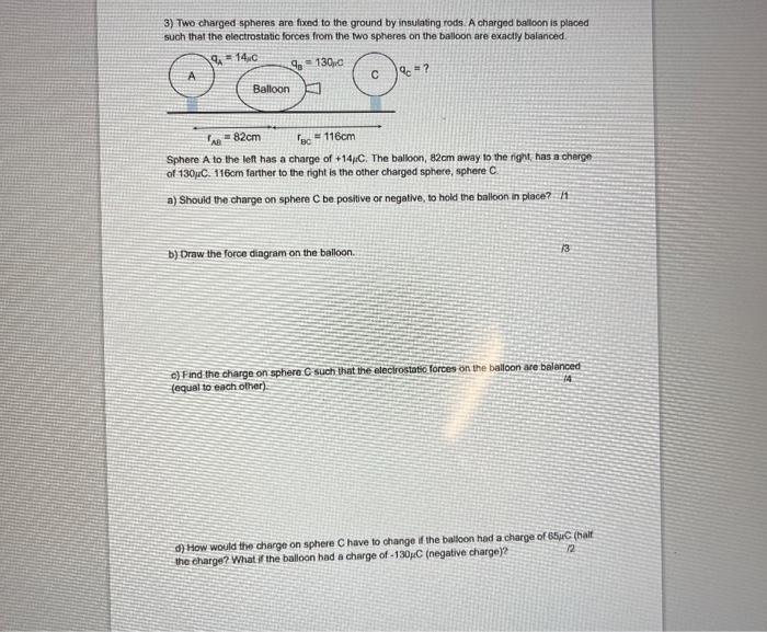 Solved 3) Two charged spheres are fixod to the ground by | Chegg.com